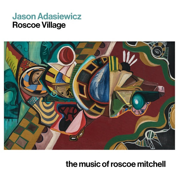 Roscoe Village: The Music of Roscoe Mitchell | – Wow Cool